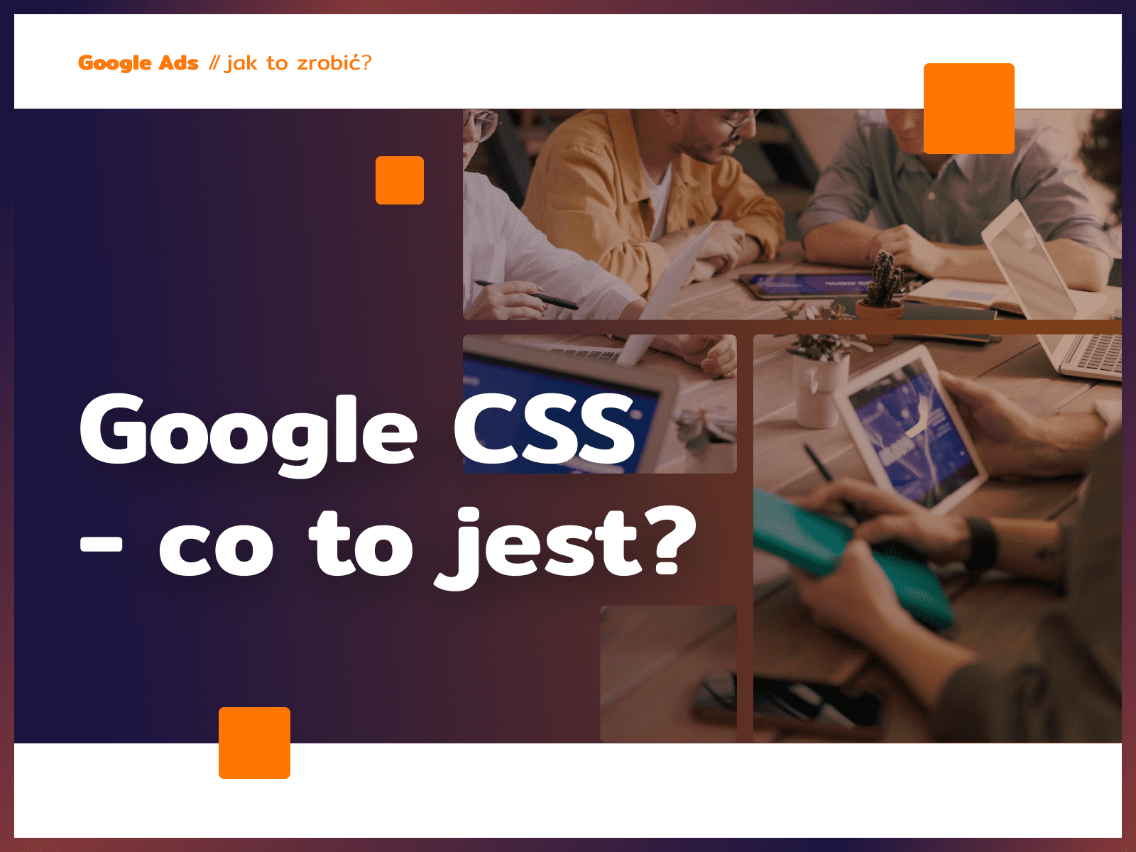 Google CSS - co to jest? - Zielinski Jerzy