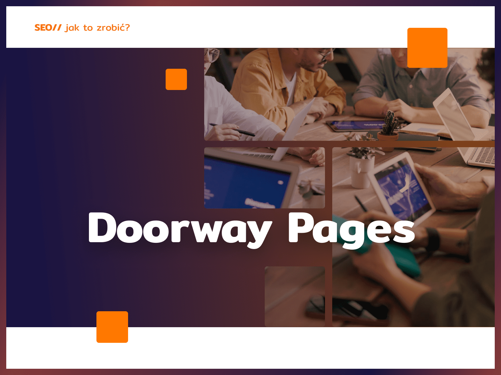 Doorway Pages: czemu nie warto? - Zielinski Jerzy