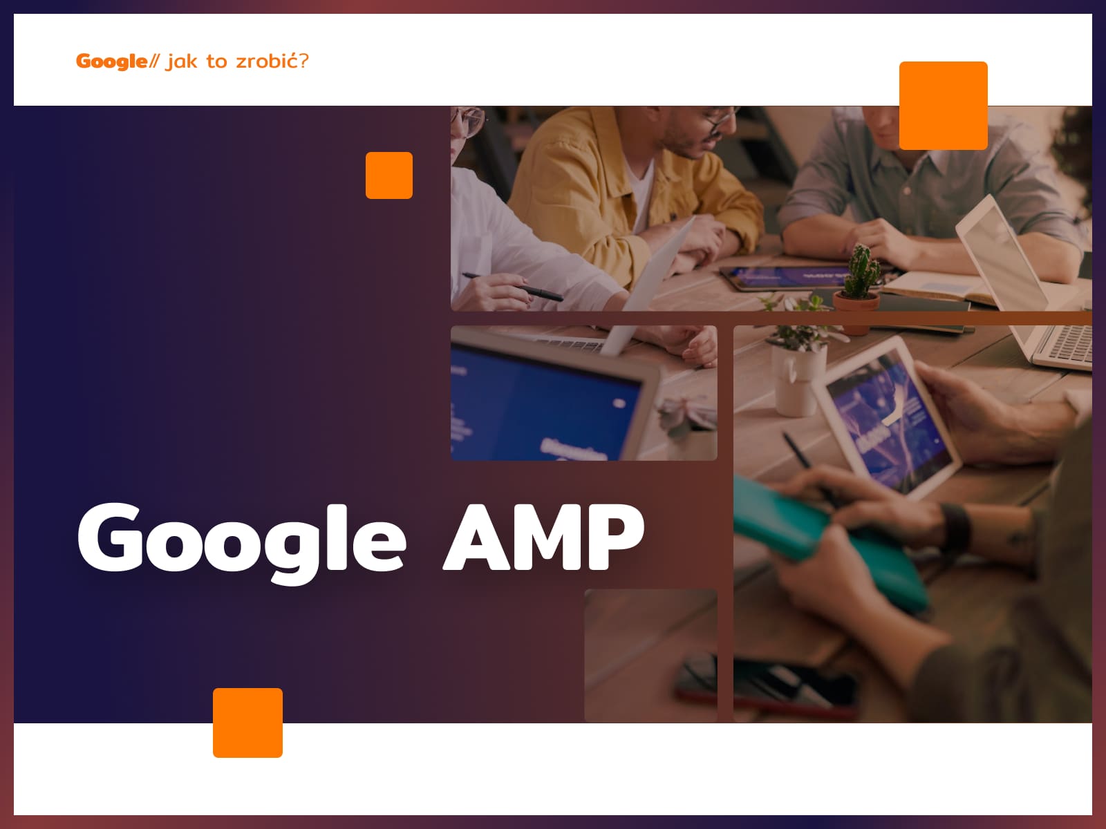 Google AMP: strony dostosowane do urządzeń mobilnych - Zielinski Jerzy