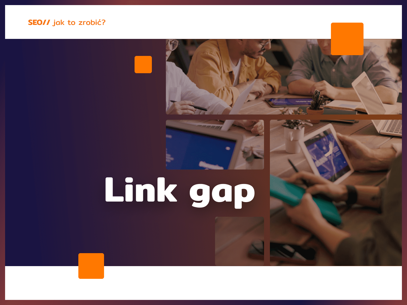 Link gap: jak analizować brakujące linki?Link gap - Zielinski Jerzy