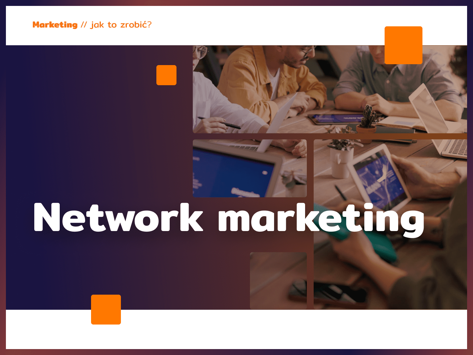 Network marketing - jak osiągnąć zysk i rozwinąć swoją sieć biznesową ...