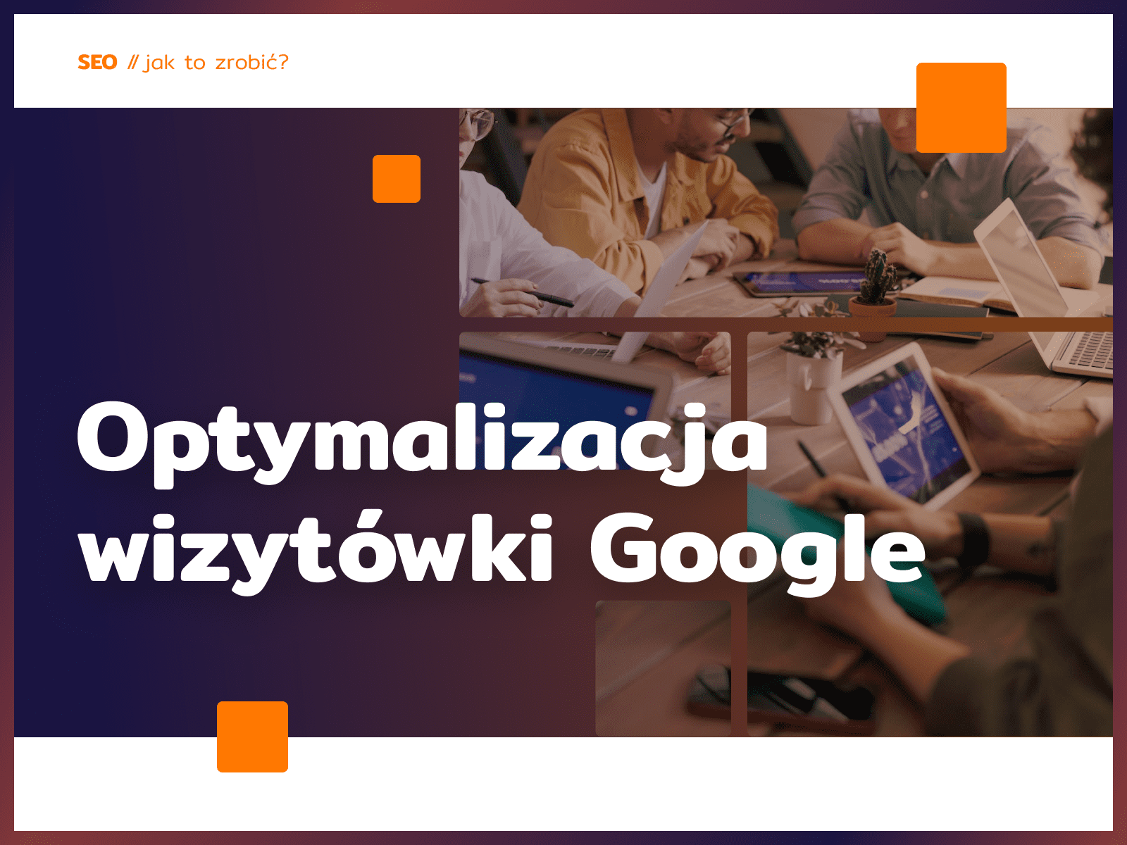 Pozycjonowanie wizytówki Google Moja Firma - Zielinski Jerzy