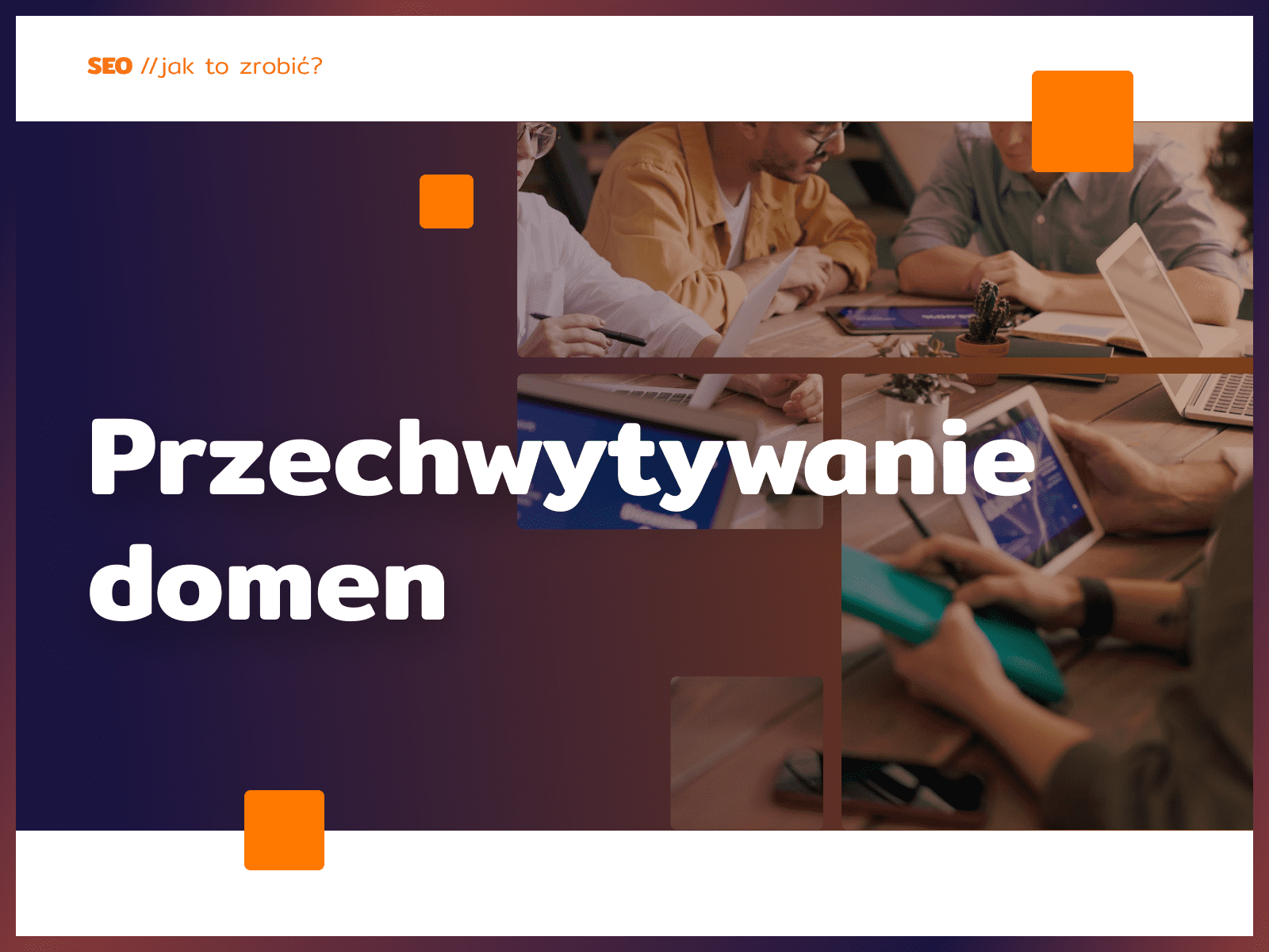 Przechwytywanie domen: jak odkupować domeny? - Zielinski Jerzy
