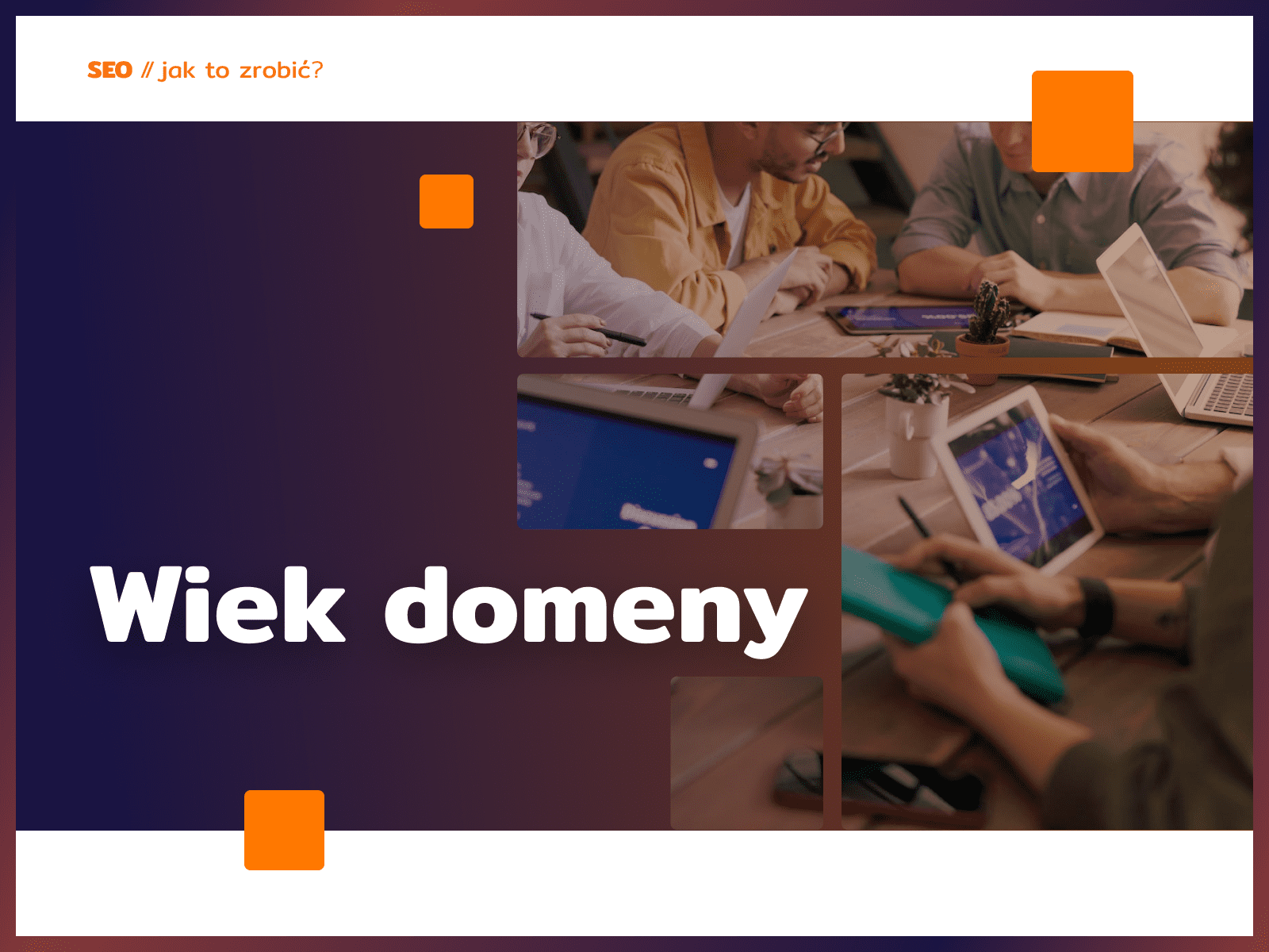 Wiek domeny – jak sprawdzić i czy jest istotny dla SEO? - Zielinski Jerzy